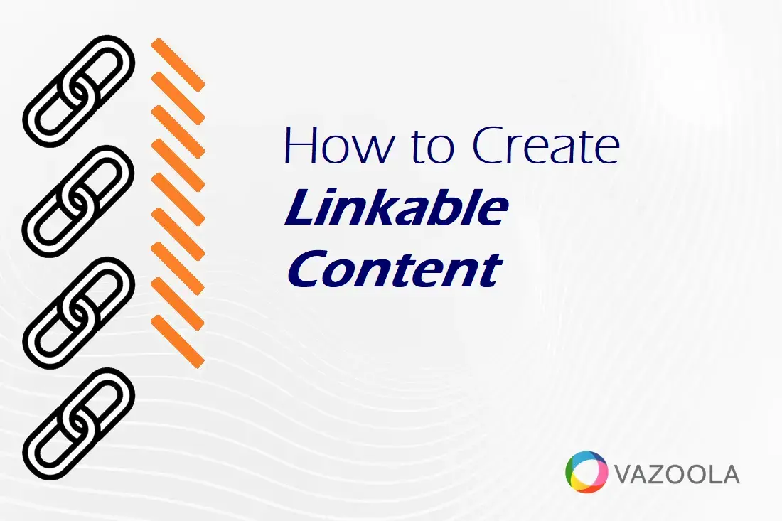 5 Tips to Create Linkable Content (With 12 Examples)